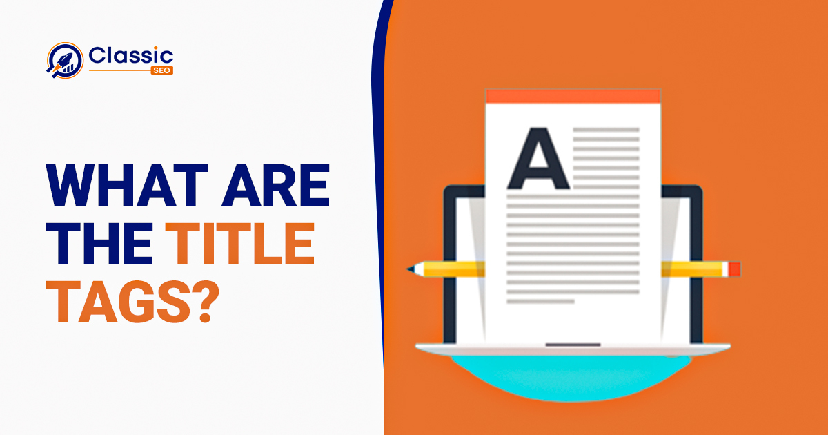 What are Title Tags and Descriptions in SEO? Complete Guide