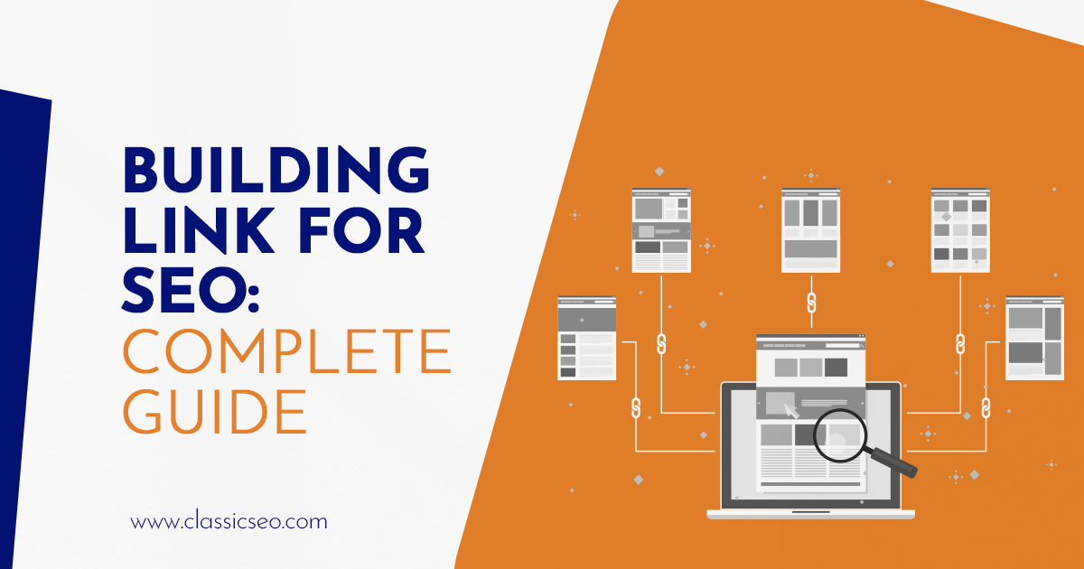 Building link for SEO: Complete Guide - ClassicSEO - Managed SEO ...